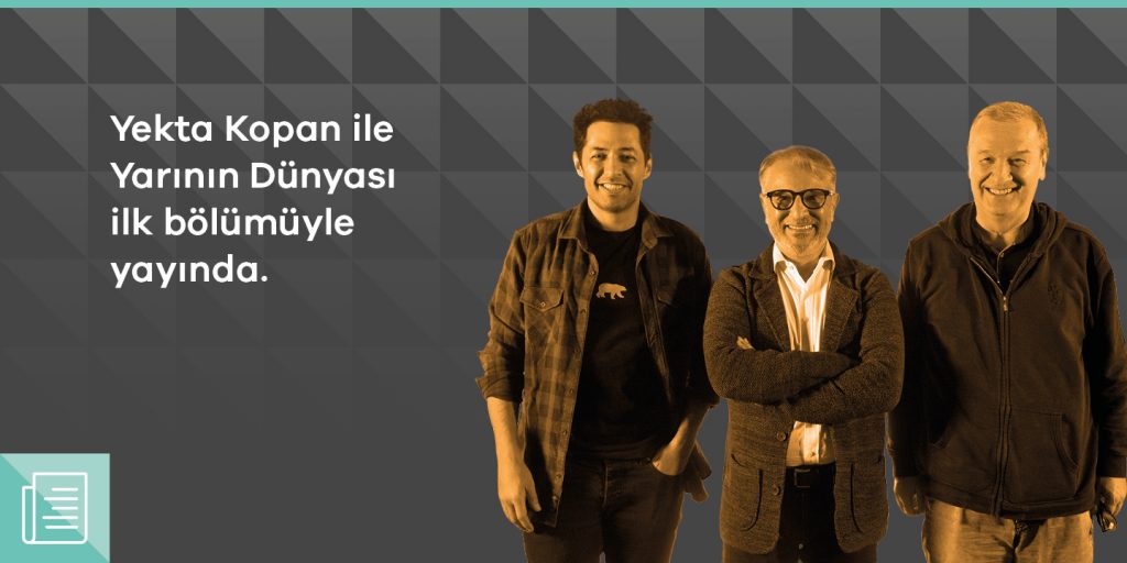 "Yekta Kopan ile Yarının Dünyası" Paribu YouTube kanalında başladı ...