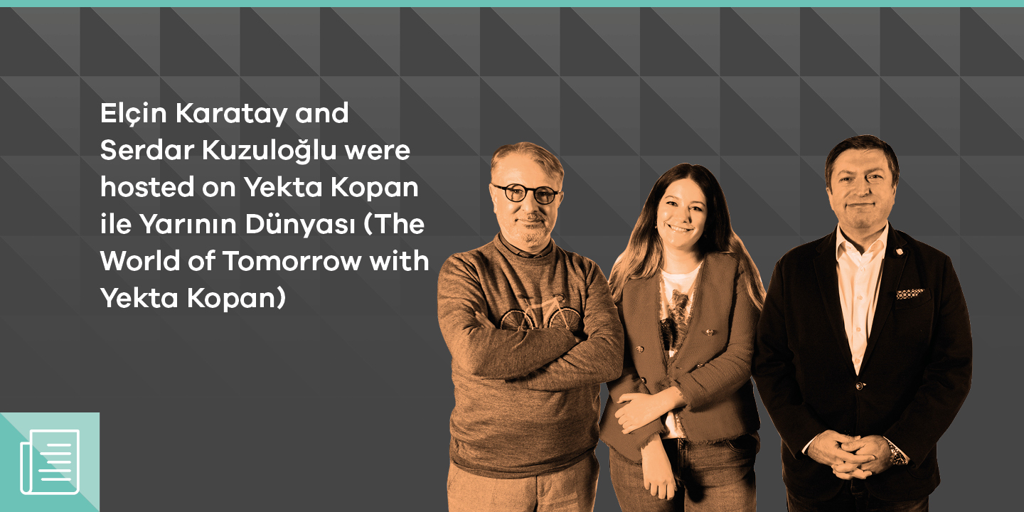 Yekta Kopan discussed the concept of digital transformation with Serdar ...