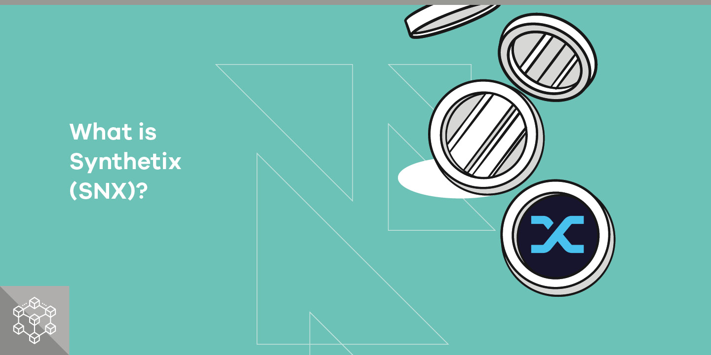 Synthetix (SNX) explained in 6 easy steps - ParibuLog