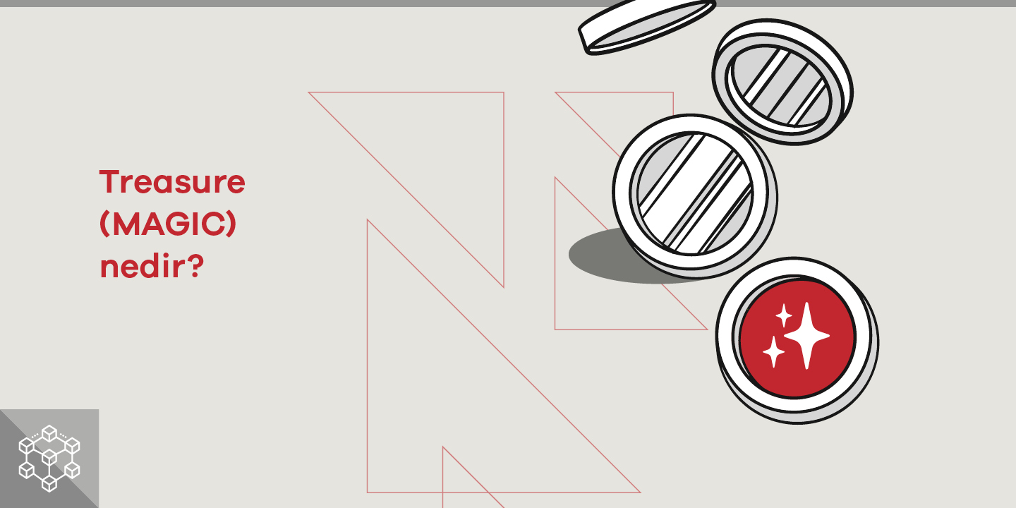 Treasure (MAGIC) nedir? - ParibuLog