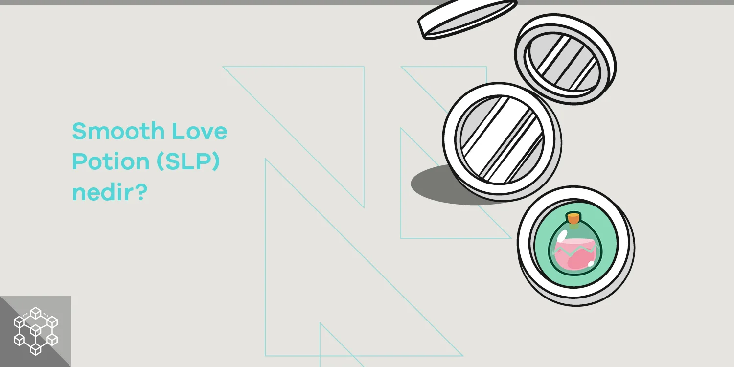 SLP (Smooth Love Potion) nedir? - ParibuLog